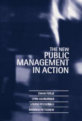New Public Management in Action by Ewan Ferlie, Lynn Ashburner, Louise ...