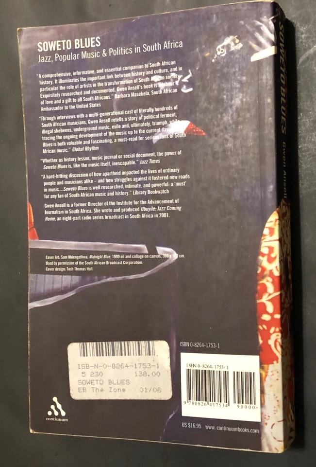 SOWETO BLUES: JAZZ, POPULAR MUSIC & POLITICS IN SOUTH By Gwen Ansell ...