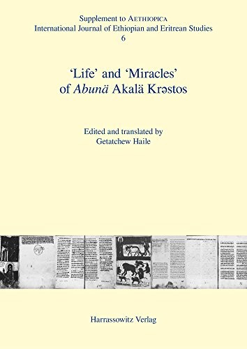 'LIFE' AND 'MIRACLES' OF ABUNA AKALA KRESTOS (SUPPLEMENT By Getatchew ...