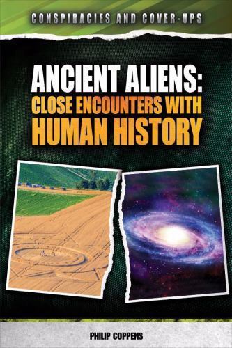 Ancient Aliens: Close Encounters with Human History by Coppens, Philip ...