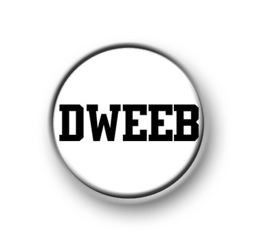 DWEEB / 1” / 25mm pin button / badge / geek / chic / nerd / fun / dork ...