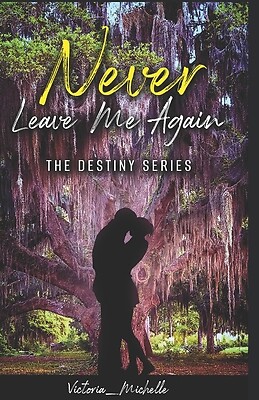 Never Leave Me Again by Michelle, Victoria | eBay