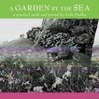 A GARDEN BY THE SEA By Leila Hadley - Hardcover **Mint Condition ...