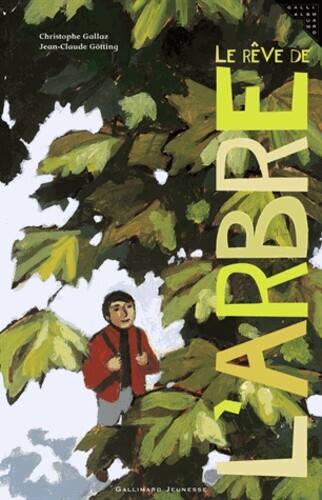 Le reve de l'arbre, Christophe Gallaz et Jean-Claude Gotting | eBay