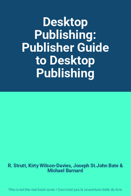Desktop Publishing: Publisher Guide to Desktop Publishing | eBay