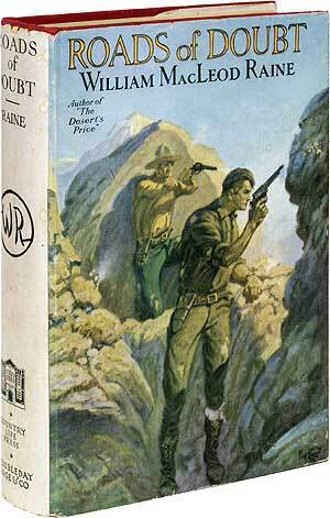 William MacLeod RAINE / Roads of Doubt 1st Edition 1925 | eBay