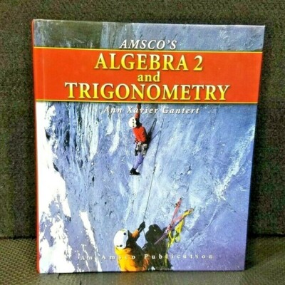 Amsco's ALGEBRA 2 & TRIGONOMETRY Ann Xavier Gantert 9781567657029| eBay