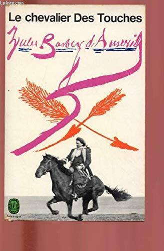 Le chevalier des touches, Jules Amedee Barbey d'Aurevilly et Jacques ...
