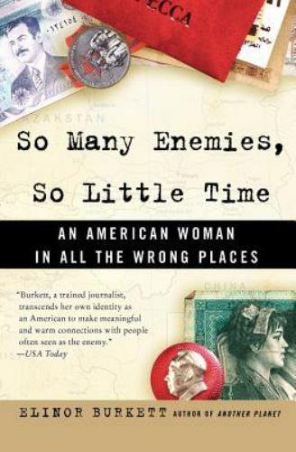 So Many Enemies, So Little Time: An American Woman in All the Wrong ...