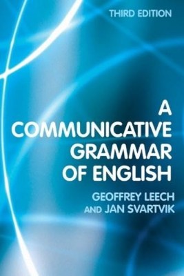 Jan Svartvik Geoffrey Leech A Communicative Grammar of English ...