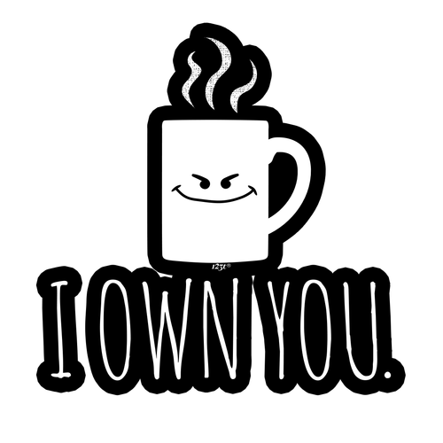 2 x Large Car Stickers i own you coffee Decal Bumper Truck Laptop ...
