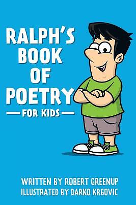 Ralph's Poetry for Kids, Paperback by Greenup, Robert; Krgovic, Darko ...