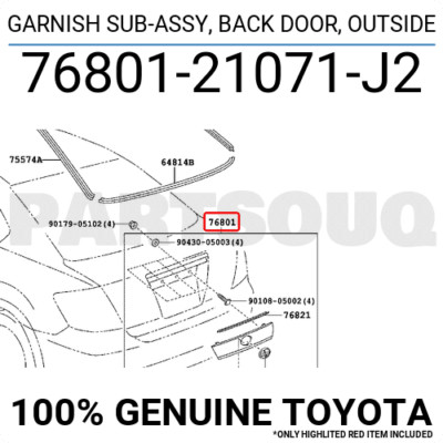 7680121071J2 Genuine Toyota GARNISH SUB-ASSY, BACK DOOR, OUTSIDE 76801 ...
