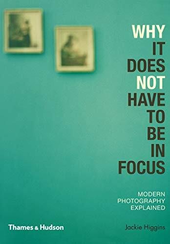 Why It Does Not Have To Be In Focus: Modern Photography Explained ...