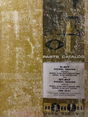 International IH D DT 817 Diesel Engine Parts Manual H-120 P-120 Pay ...