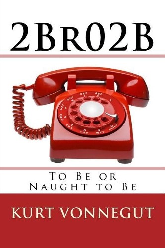 Kurt Vonnegut 2Br02B (Taschenbuch) (US IMPORT) | eBay.de
