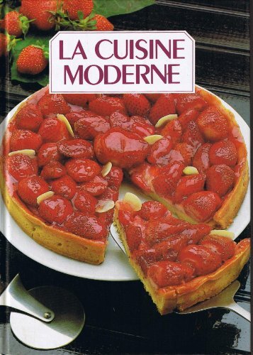 La Cuisine moderne TOME 8, Colette Montrichard, Christiane Coutau et ...