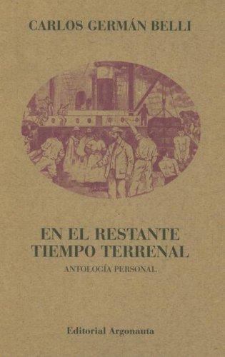 En el Restante Tiempo Terrenal : Antologia Personal by Carlos German ...