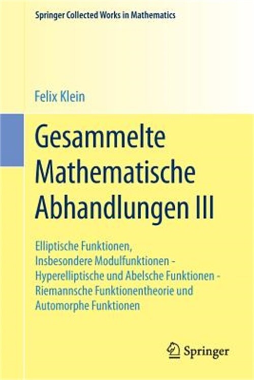 Springer Collected Works in Mathematics Ser.: Gesammelte Mathematische ...