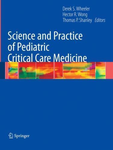 Science and Practice of Pediatric Critical Care Medicine by Hector R ...
