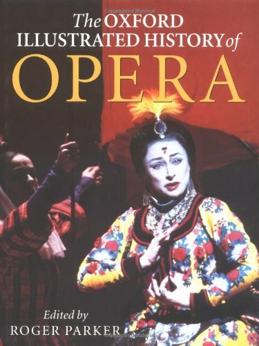 The Oxford Illustrated History of Opera (Oxford illustrated histories ...