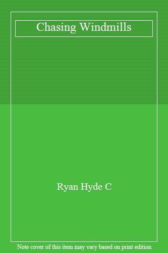 Chasing Windmills By C R Hyde | eBay