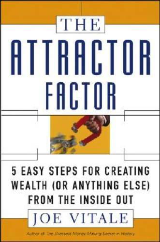 The Attractor Factor: 5 Easy Steps for Creating Wealth (or Anything ...