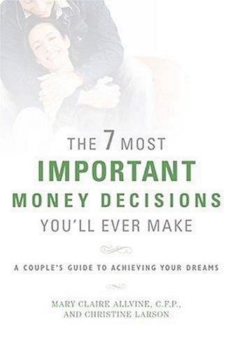 The 7 Most Important Money Decisions You'll Ever Make 9781594861567| eBay