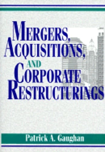 Mergers, Acquisitions, and Corporate Restructuring by Patrick A Gaughan ...