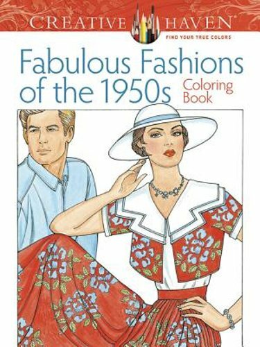 Creative Haven Fabulous Fashions of the 1950s Coloring Book by Ming-Ju ...
