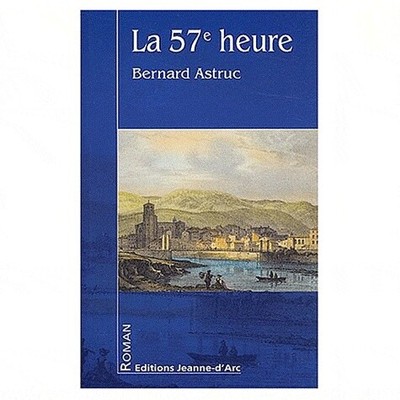 La 57e heure, Bernard Astruc | eBay