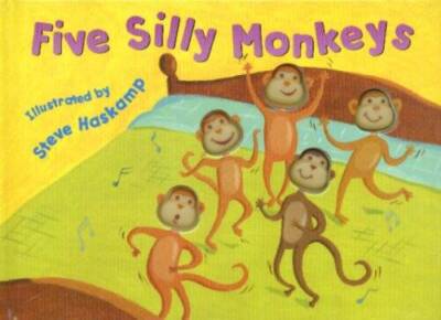 Five Silly Monkeys - Hardcover By Haskamp, Steven - GOOD | eBay