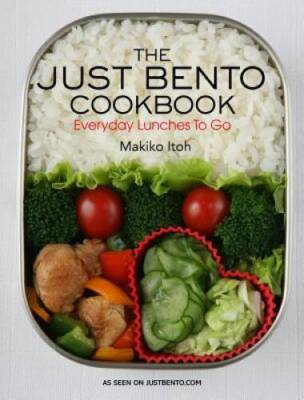 The Just Bento Cookbook: Everyday Lunches To Go - Paperback ...