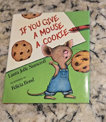 If You Give a Mouse a Cookie signed by illustrator Felicia Bond ...