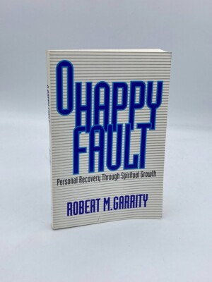 O Happy Fault Personal Recovery through Spiritual Growth | eBay