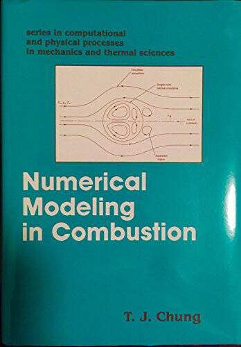 Numerical Modeling In Combustion (Series in Computational Methods and ...