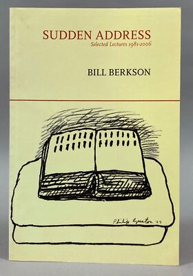 Berkson Bill / Sudden Address Selected Lectures 1981-2006 SIGNED 1st ed ...
