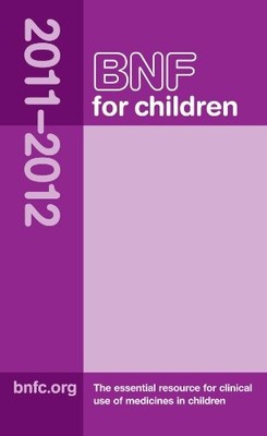 BNF for Children 2011-2012 (British National Formulary for Children ...