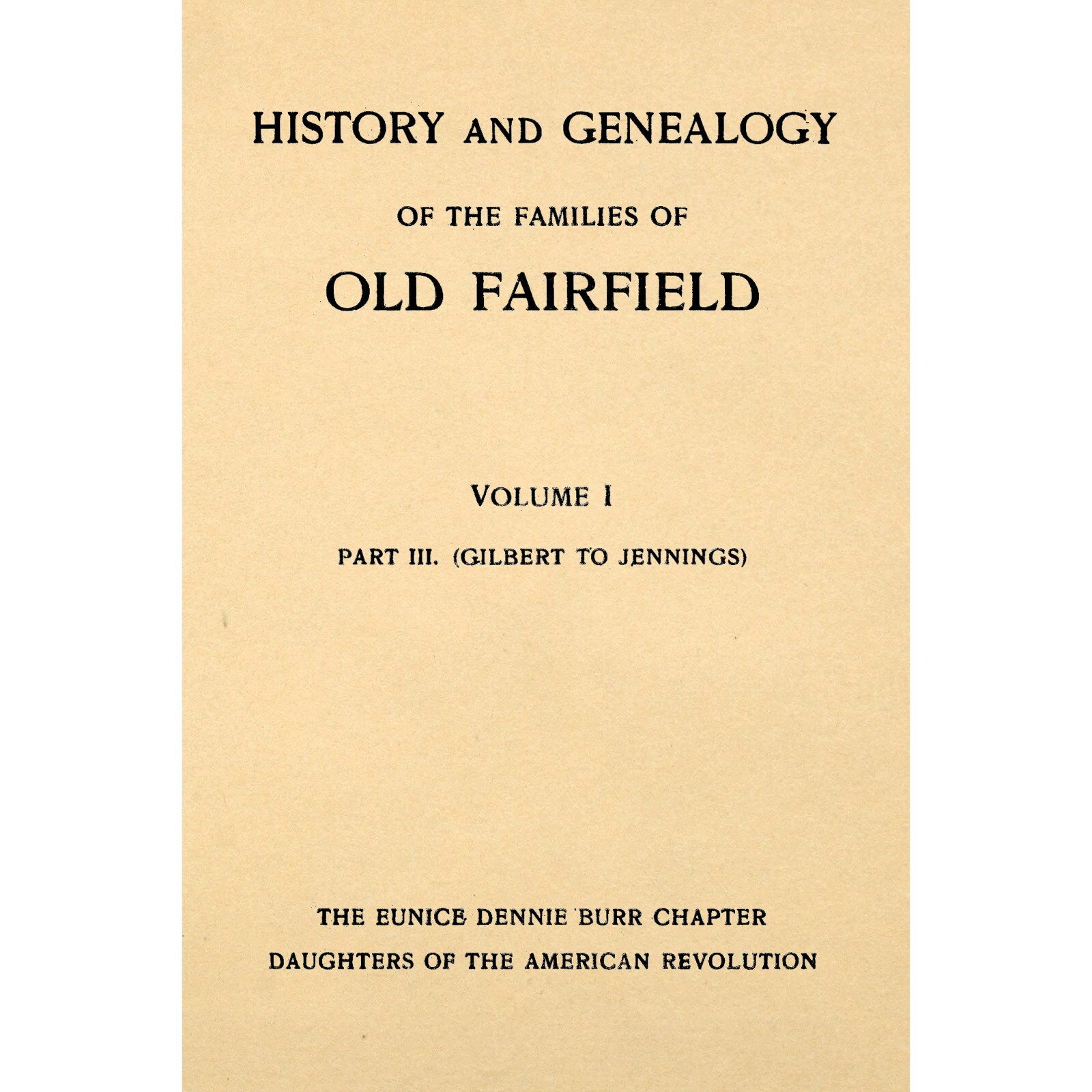 History and Genealogy of the Families of Old Fairfield Volume I Part 3 ...
