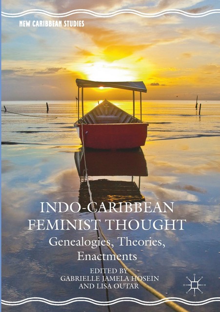 Indo-Caribbean Feminist Thought von Gabrielle Jamela Hosein Lisa Outar ...