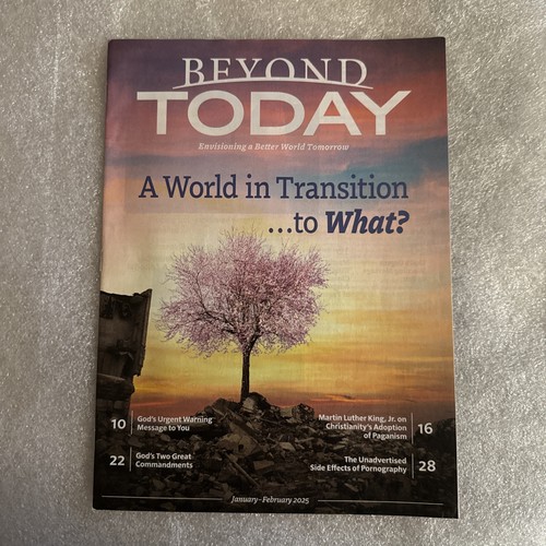 BEYOND TODAY: A WORLD IN TRANSITION...TO WHAT? - JANUARY-FEBRUARY 2025 ...