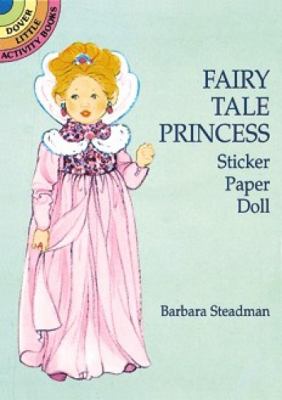 Fairy Tale Princess Sticker Paper Doll by Barbara Steadman (1996, Trade ...