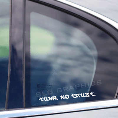 Tuna No Crust Paul Walker Decal Sticker (2) Front, Side, Back, Window ...