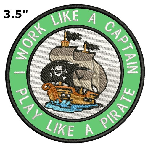 Work Like A Captain / Play Like A Pirate Patch Embroidered Iron-on ...