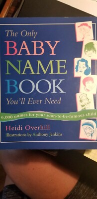 The Only Baby Name Book You'll Ever Need By Heidi Overhill 1996 | eBay