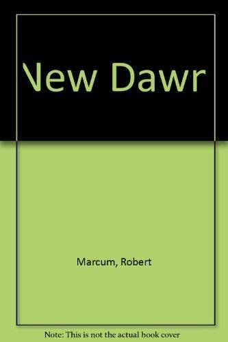 A New Dawn by Robert Marcum (Hardcover) for sale online | eBay