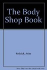 The Body Shop Book - Hardcover By Roddick, Anita - VERY GOOD | eBay