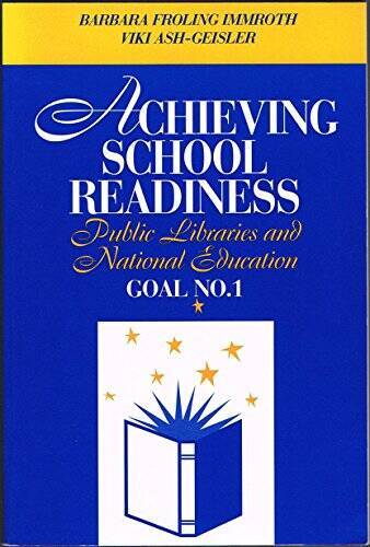 Achieving School Readiness: Public Libraries and National Education ...