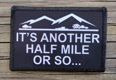 Another Half Mile Or So Morale Patch Hook and Loop Army Hiking Tactical ...