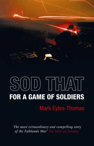 Sod That for a Game of Soldiers by Mark Eyles-Thomas 0954622324 FREE ...